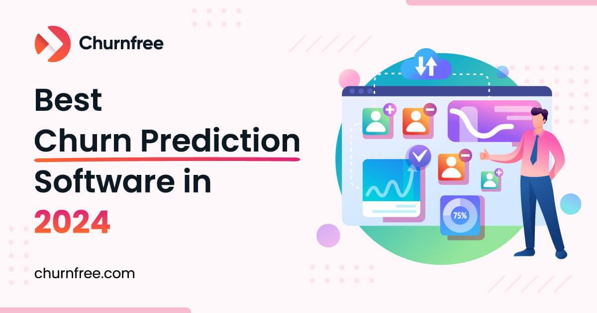 Comparing Top 10 Churn Prediction Software in 2024