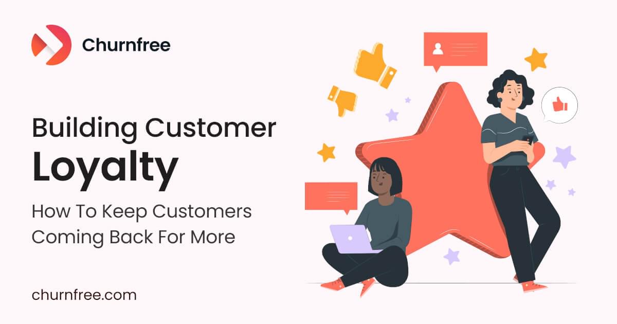 4 Ways to build Customer Loyalty in 2024 - B2B.