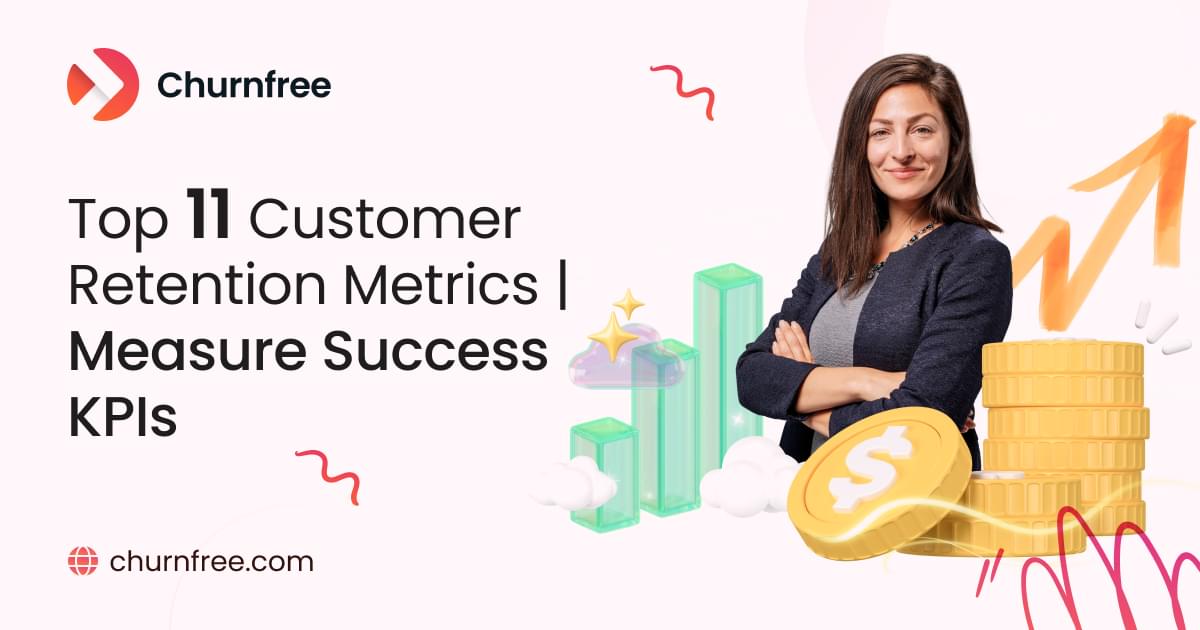 Top 11 Customer Retention Metrics | Measure Success KPIs