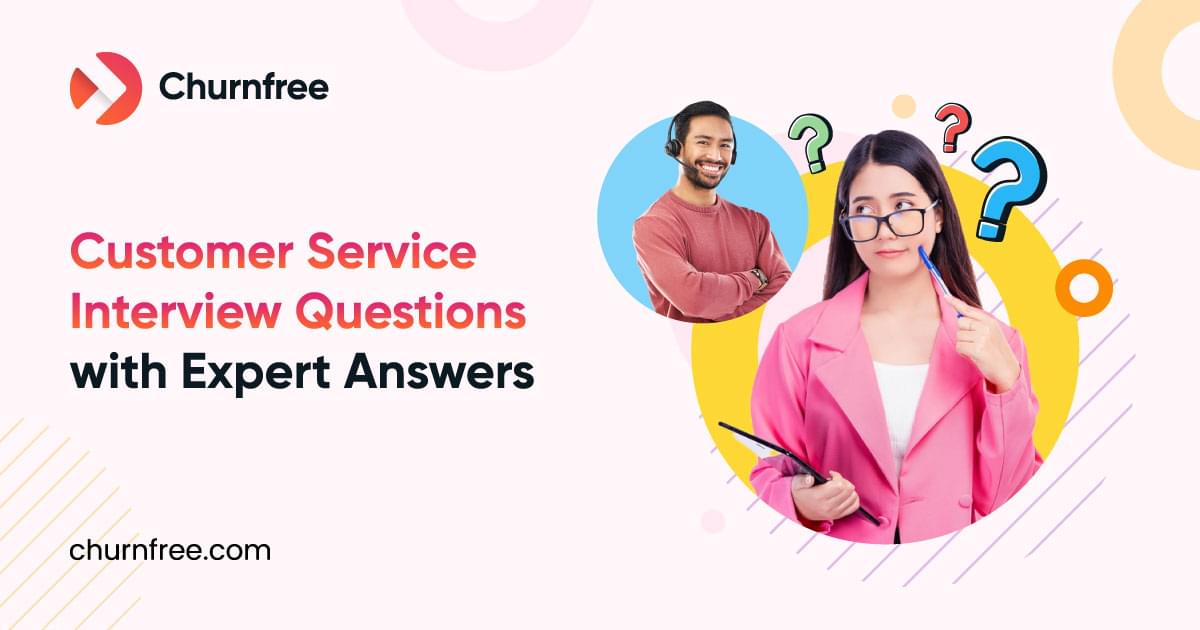 19 Customer Service Interview Questions with Expert Answers