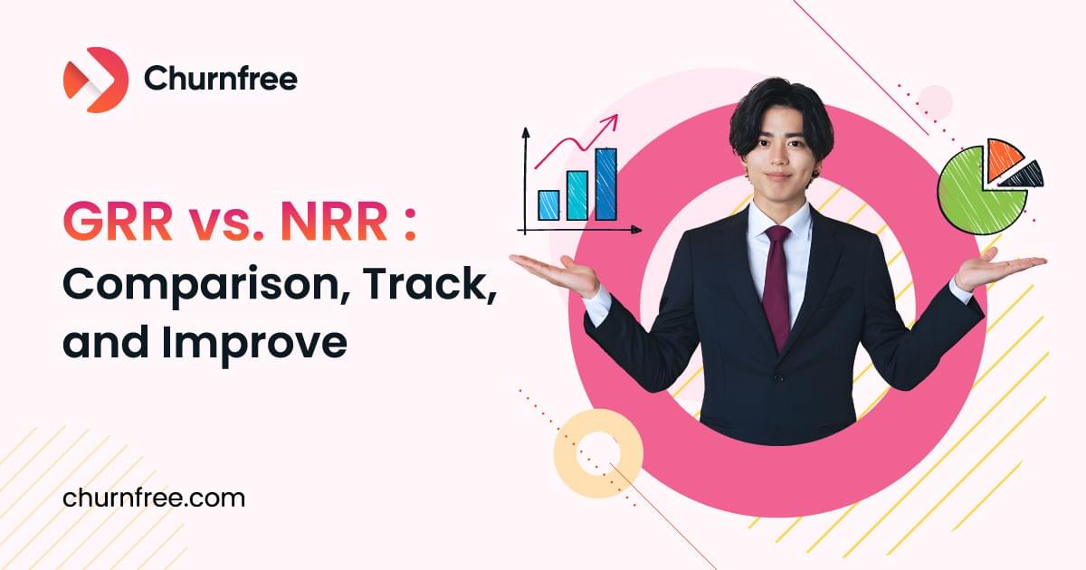 GRR vs. NRR (Revenue Retention): Comparison, Track, and Improve.