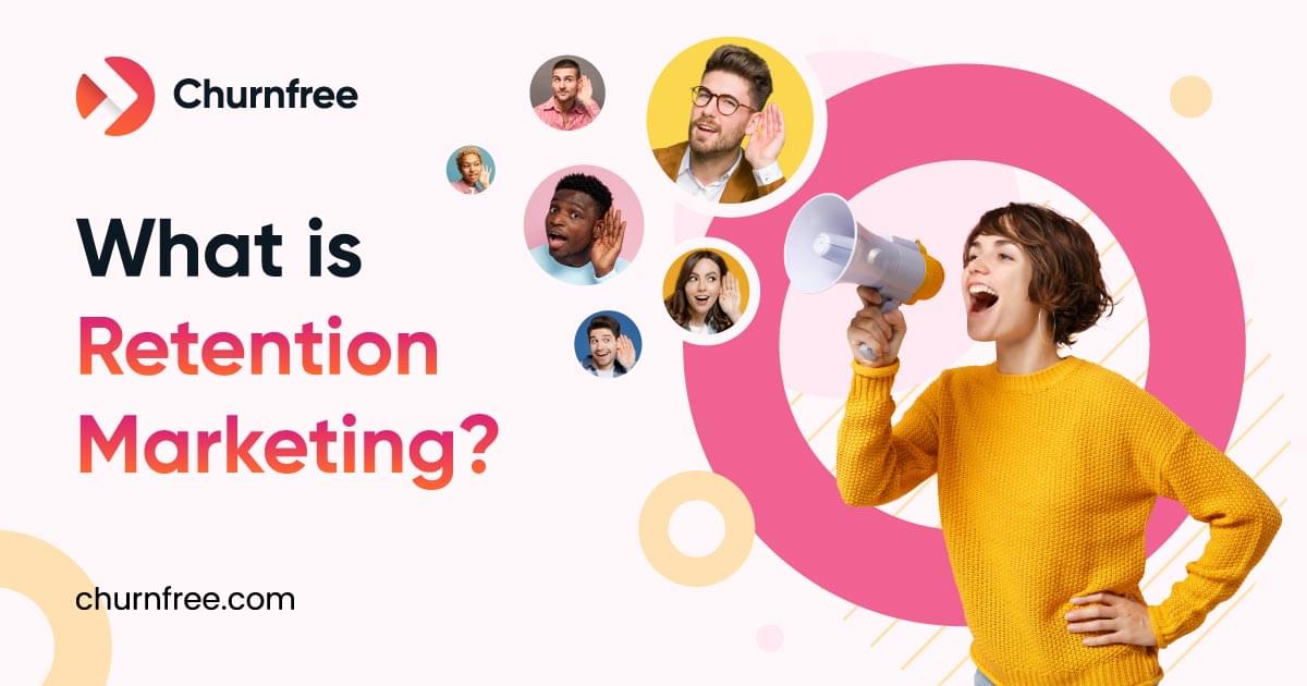 What is Retention Marketing + Strategies in 2024