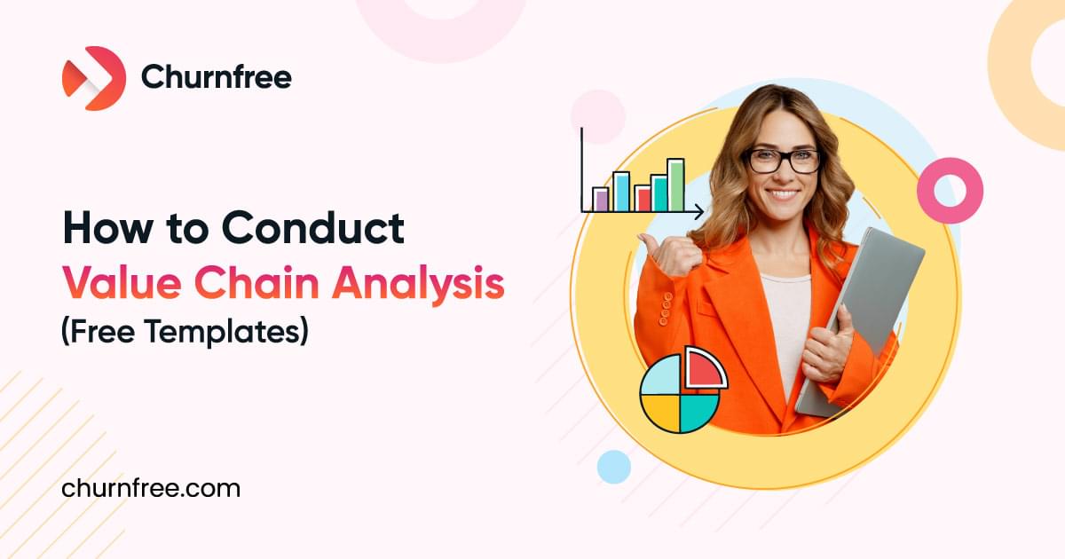How to Conduct Value Chain Analysis (Free Templates)