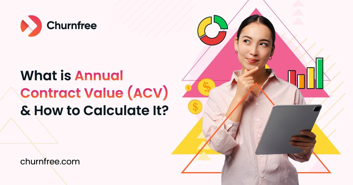 What is Annual Contract Value (ACV) & How to Calculate It?